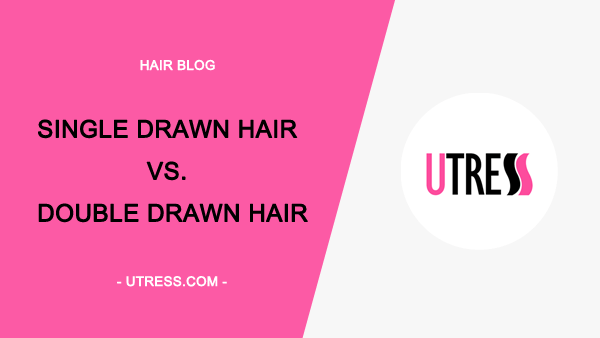 Single Drawn vs. Double Drawn Hair Extensions: What's the Difference?